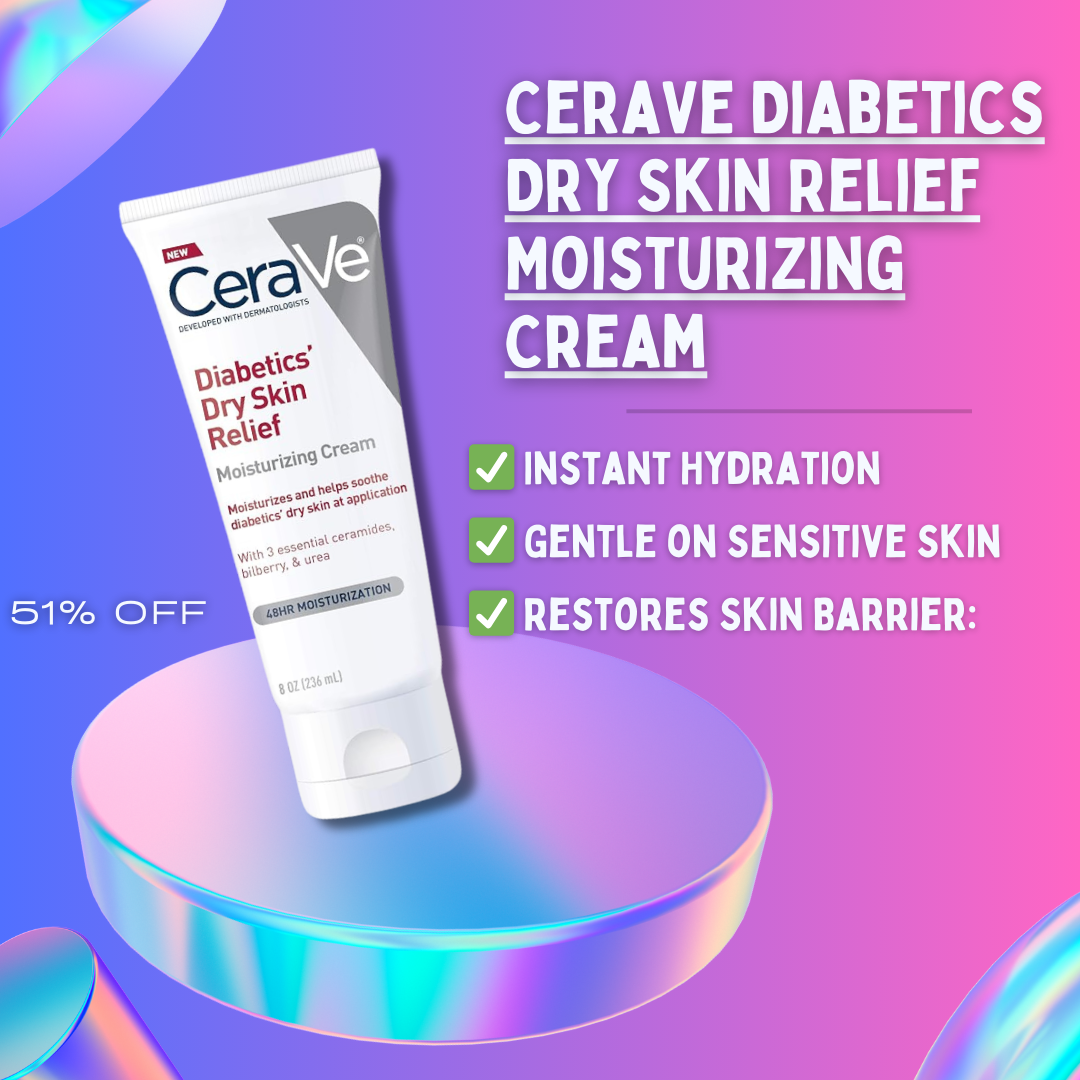 CeraVe Diabetics’ Dry Skin Relief Moisturizing Cream – Gemify Beauty
